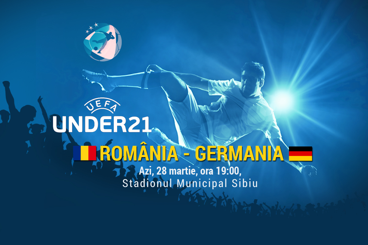 LIVE România U21 - Germania U21, ora 19:00. Spectacol la Sibiu înainte de Euro. Echipele de start